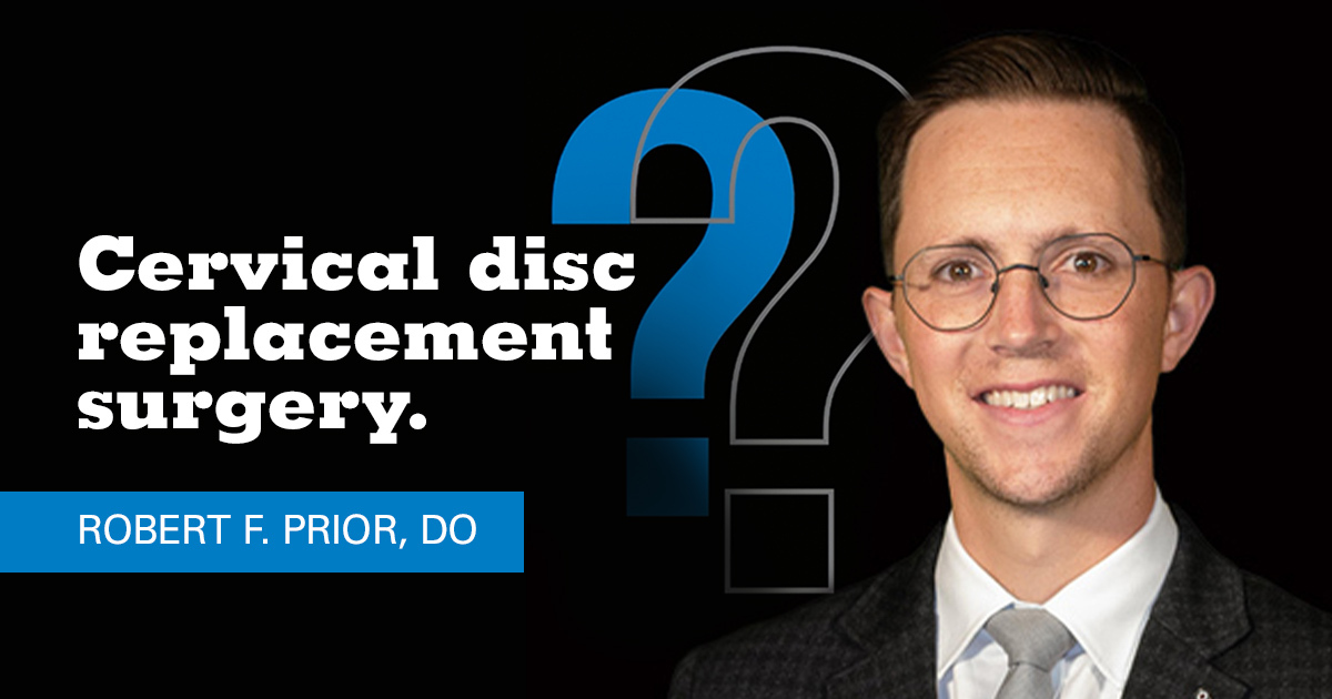 Dr. Prior Talks Through Cervical Disc Replacement | Midwest Orthopedic ...